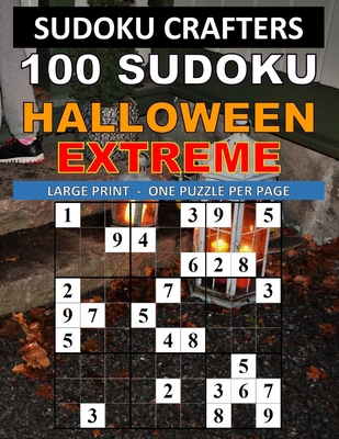100 Sudoku Halloween Extreme: Large Print - One Puzzle Per Page by ...