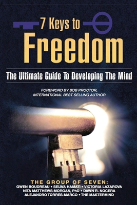 7 Keys To Freedom: The Ultimate Guide To Developing The Mind by Nita ...