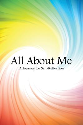 All about Me: A Journey for Self-Reflection by Francine Brocious - Alibris