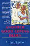 Another Good Loving Blues by Arthur Flowers - Alibris