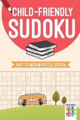 Child-Friendly Sudoku Easy to Medium Puzzle Special by Senor Sudoku ...