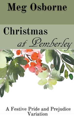 Christmas at Pemberley: A Pride and Prejudice Variation by Meg Osborne ...