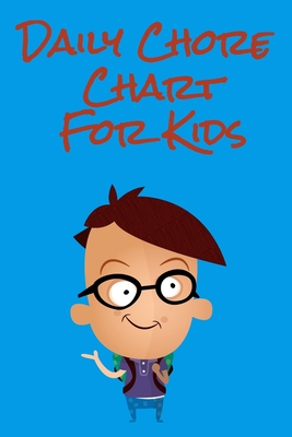 Daily Chore Chart For Kids: Daily And Weekly Work Tracker by Rdh ...