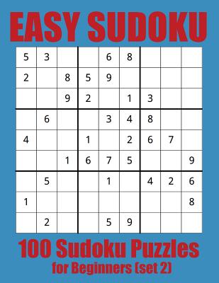 Easy Sudoku: 100 Sudoku Puzzles for Beginners (set 2) by Jason Pernille ...