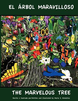 El Arbol Maravilloso: The Marvelous Tree by Maria S Almestica ...