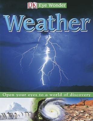 Eye Wonder: Weather by DK Publishing - Alibris