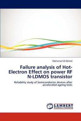 Failure Analysis of Hot-Electron Effect on Power RF N-Ldmos Transistor ...