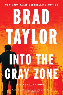 Into the Gray Zone: A Pike Logan Novel by Brad Taylor: Compare Prices ...