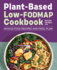 Plant-Based Low-Fodmap Cookbook: Whole Food Recipes and Meal Plan by ...