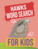 Hawks Word Search for Kids: Sight Words Word Search Puzzles For Kids ...