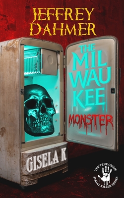 Jeffrey Dahmer: The Milwaukee Monster by Raphael Eschmann (Illustrator ...