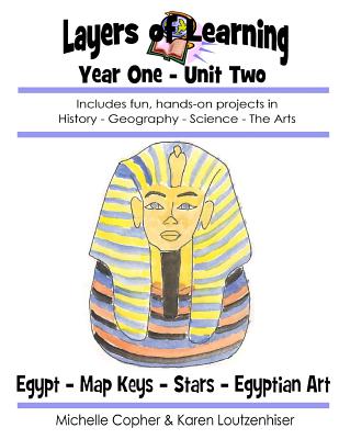 Layers of Learning Year One Unit Two: Ancient Egypt, Map Keys, Stars ...