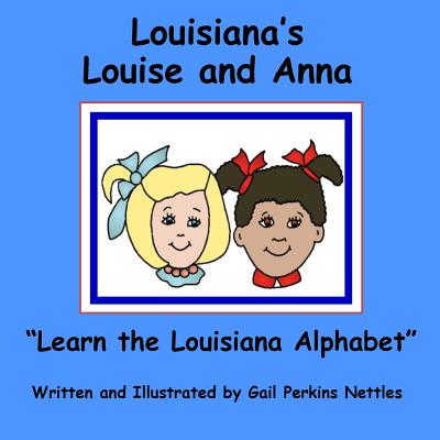 Learn the Louisiana Alphabet by Gail Perkins Nettles - Alibris