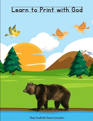 Learn to Print with God: Elective for Deep Inside the Forest Full color ...