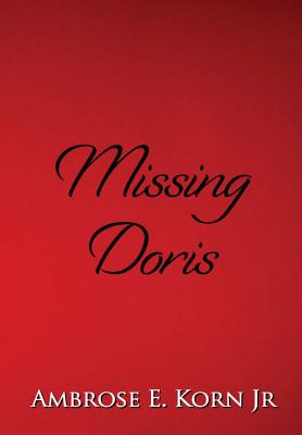 Missing Doris by Ambrose E Korn Jr: Compare Prices on New & Used Copies ...
