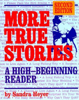 More True Stories: A High-Beginning Reader by Sandra Heyer: Compare ...