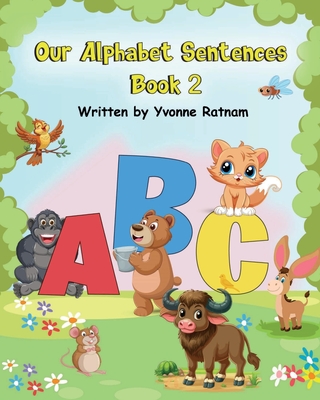 Our Alphabet Sentences: Book 2 by Yvonne Ratnam: Compare Prices on New ...