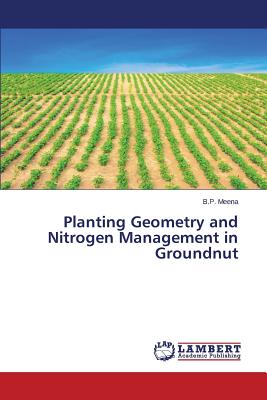 Planting Geometry and Nitrogen Management in Groundnut by Meena B P ...