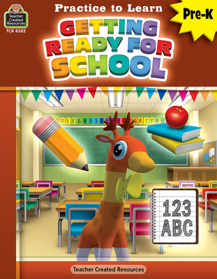 Practice to Learn: Getting Ready for School (Prek) by Mara Guckian ...