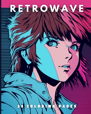 Retrowave (Coloring Book): 28 Coloring Pages by Galactic Soda - Alibris