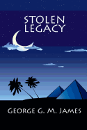 Stolen Legacy by George G M James: Compare Prices on New & Used Copies ...