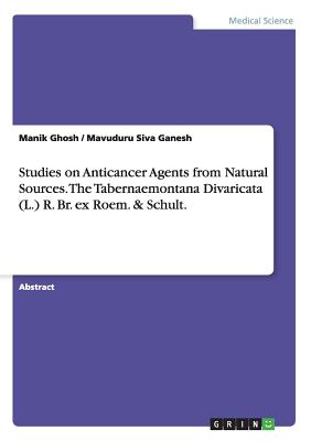 Studies on Anticancer Agents from Natural Sources. the Tabernaemontana ...