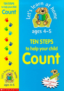 Ten Steps to Help Your Child Count for Ages 4-5: Age 4-5 by Jenni ...