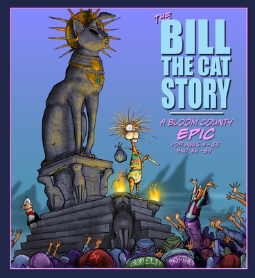 The Bill the Cat Story: A Bloom County Epic by Berkeley Breathed ...