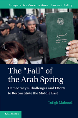 The "Fall" of the Arab Spring by Tofigh Maboudi: Compare Prices on New ...