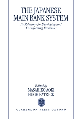 The Japanese Main Bank System by Masahiko Aoki, Hugh T Patrick (Editor ...