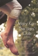 The Liars' Club by Mary Karr: Compare Prices on New & Used Copies | Alibris