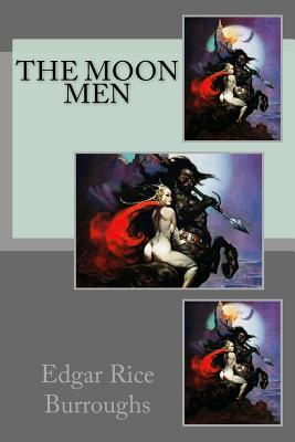 The Moon Men by Edgar Rice Burroughs - Alibris