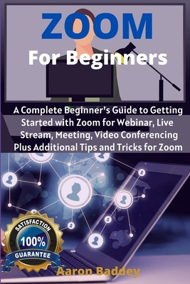 Zoom for Beginners: A Complete Beginner's Guide to Getting Started with ...